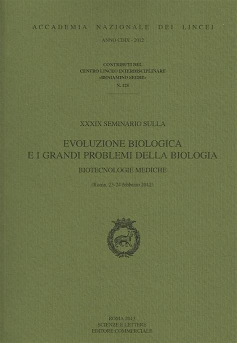 EVOLUZIONE BIOLOGICA E I Grandi Problemi Delle Biologia Biotecnologie