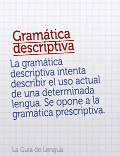 Gramática descriptiva La guía de Lengua