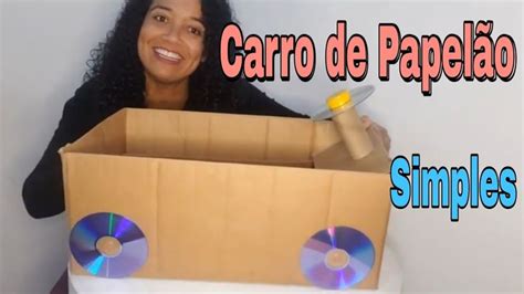 CARRO DE PAPELÃO COMO FAZER UM CARRO DE PAPELÃO E PROPOSTA EM CASA