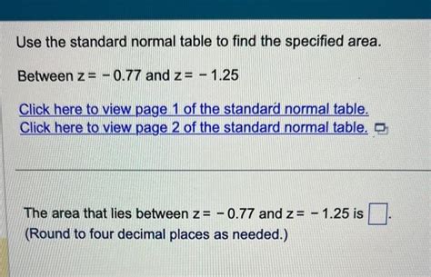 Solved Use The Standard Normal Table To Find The Specified Chegg