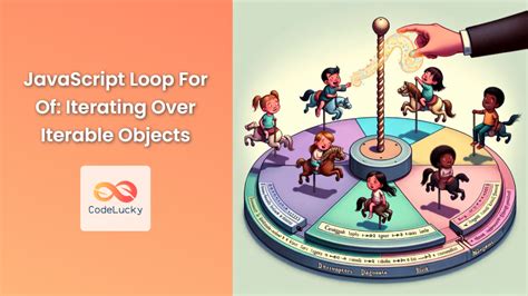 Javascript Loop For Of Iterating Over Iterable Objects Codelucky