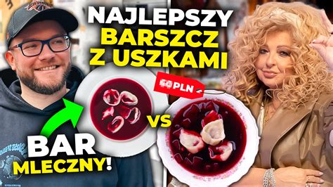 BARSZCZ Z USZKAMI MAGDY GESSLER czy barszcz czerwony który oferuje bar