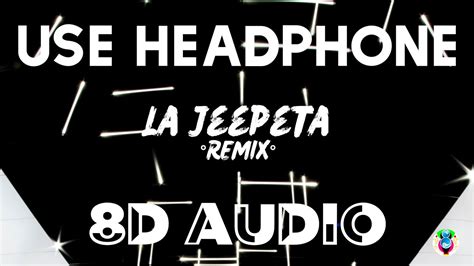 Nio Garcia Brray Juanka Anuel Aa Myke Towers La Jeepeta Remix D