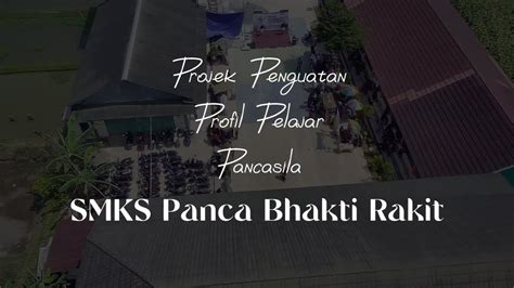 PROJEK PENGUATAN PROFIL PELAJAR PANCASILA P5 SMK PANCA BHAKTI