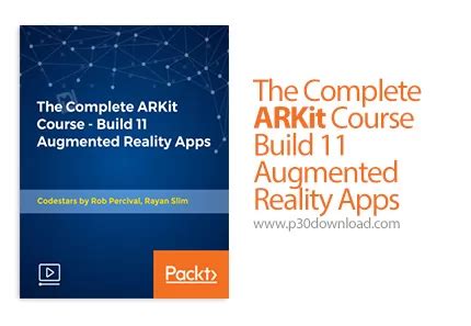 Packt The Complete ARKit Course Build 11 Augmented Reality Apps آموزش