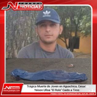 Trágica Muerte de Joven en Aguachica Cesar Yeison Ulloa El Rolo