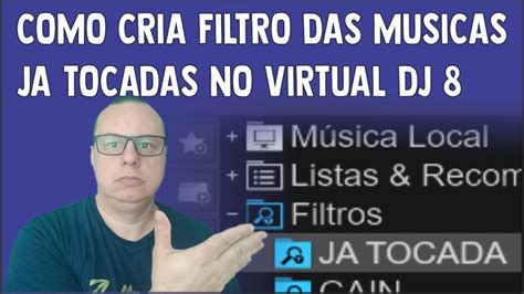 COMO CRIA FILTRO DAS MUSICAS JA TOCADAS NO VIRTUAL DJ 8 YouTube