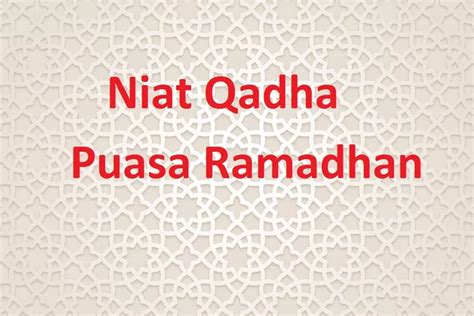 Niat Qadha Puasa Ramadhan Lengkap Arab Latin Dan Artinya Jawatimuran