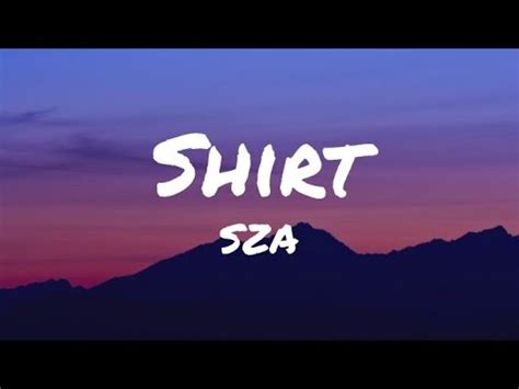 Sza Shirt Lyrics Youtube