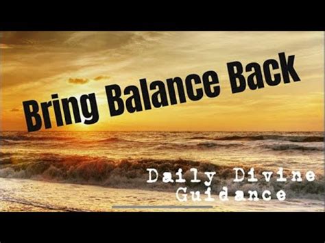 Bring Balance Backdaily Divine Guidance Youtube