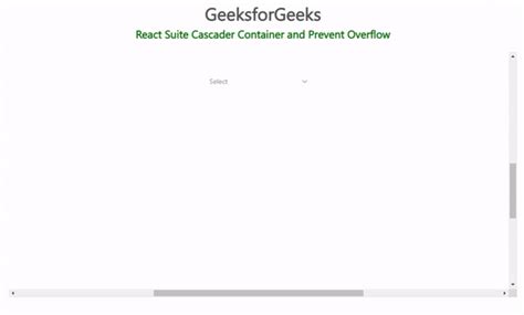 react suite cascader container and prevent overflow geeksforgeeks