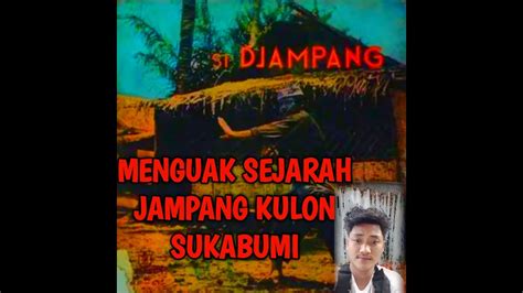SEJARAH JAMPANG KULON SUKABUMI Reaction Vidio YouTube