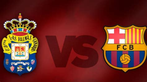 Barcelona vs Las Palmas horario y canal de televisión Descubra a