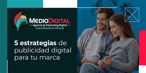 Estrategias De Publicidad Digital Para Tu Marca