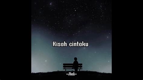 Kisah Cintaku Noah Lirik Lagu Youtube