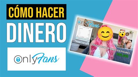 Como Se Empieza A Ganar Dinero En Onlyfans Mexinea Blog