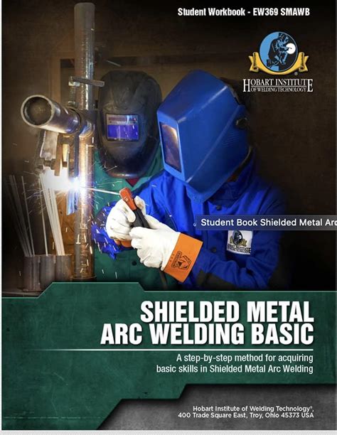 Shielded Metal Arc Welding Basic EW 369 SMAWB By Hobart Institute Of