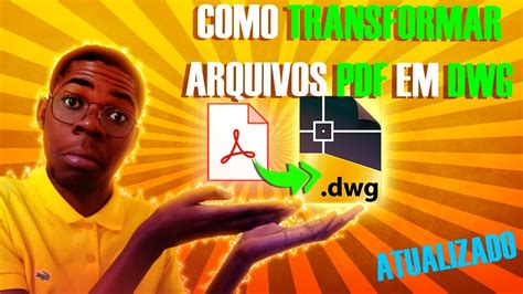 Atualizado Como Transformar Arquivo Pdf Em Dwg Dica Youtube