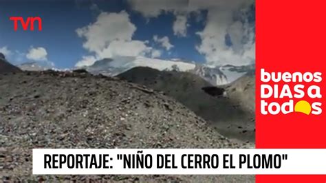 Reportaje BDAT La maravillosa historia del Niño del Cerro El Plomo
