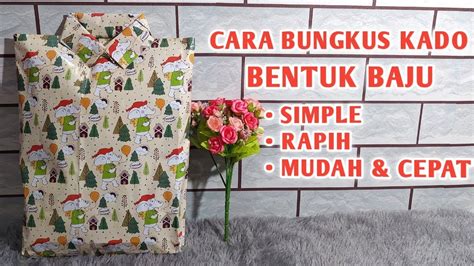 Cara Membungkus Kado Tanpa Kotak Unik Dan Simple Bentuk Baju Terbaru