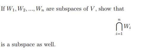 solved if w1 w2 … wn are subspaces of v show that is a