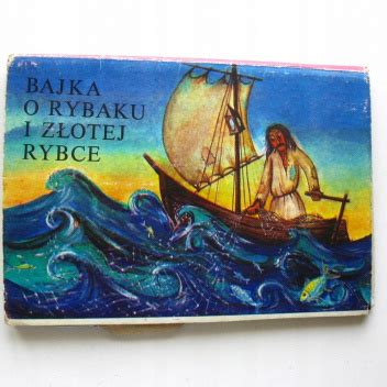 Bajka o rybaku i złotej rybce praca zbiorowa Książka w Lubimyczytac