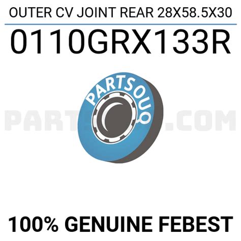 OUTER CV JOINT REAR 28X58 5X30 0110GRX133R FEBEST Parts PartSouq