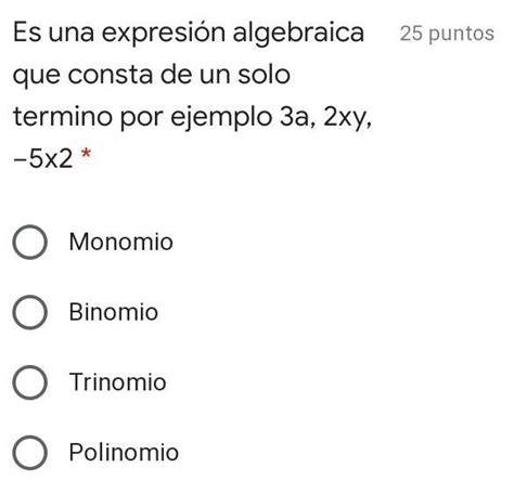 Es una expresión algebraica que consta de un solo termino por ejemplo