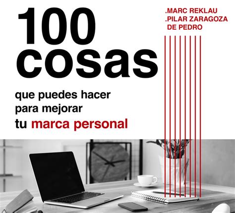Audiolibro 100 Cosas Que Puedes Hacer Para Mejorar Tu Marca Personal Y