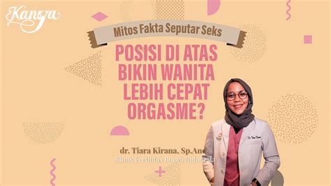 Posisi Di Atas Bikin Wanita Lebih Cepat Orgasme YouTube