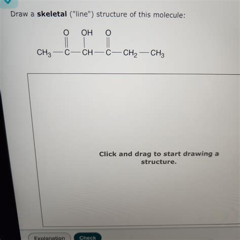 Draw A Skeletal Line Structure Of This Molecule Click And Drag To