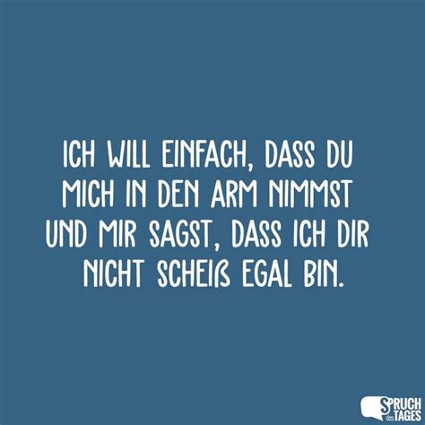 42 Kurze Scheiß Egal Sprüche Mach dich für einige kracher