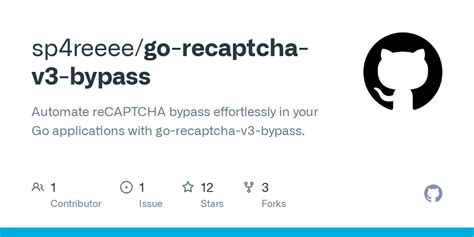 GitHub Sp4reeee Go Recaptcha V3 Bypass Automate ReCAPTCHA Bypass