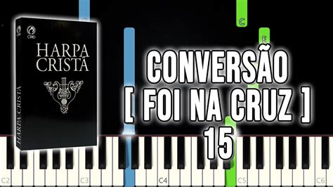 Foi Na Cruz Conversão Hino da Harpa Cristã 15 Piano e Teclado