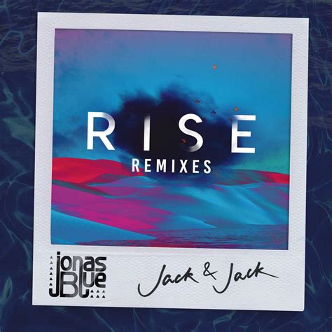 Jonas Blue Rise Retrovision Remix Lyrics Genius Lyrics