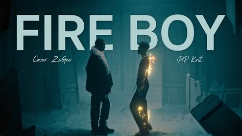 Cover PP Krit FIRE BOY ZeGee YouTube Music