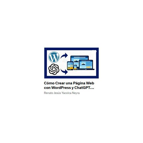 C Mo Crear Una P Gina Web Con Wordpress Y Chatgpt Desde Cero