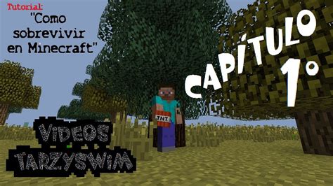 Tutorial Como Sobrevivir En Minecraft Cap1 YouTube