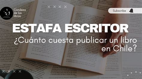 Estafa a escritores Cuánto cuesta publicar un libro en Chile YouTube