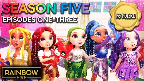 Witamy W Rainbow World Sezon 5 Odcinki 1 Do 3 Rainbow High YouTube