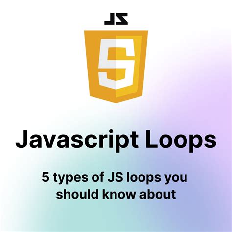 There Are 5 Types Of Loops That Are Commonly Used In JavaScript You