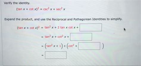 solved verify the identity tan x cot x 2 csc 2 x