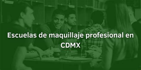 Escuelas De Maquillaje Profesional En CDMX Escuelas Mexicanas