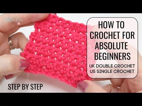 How To Crochet For Absolute Beginners Uk Double Us Single Episode