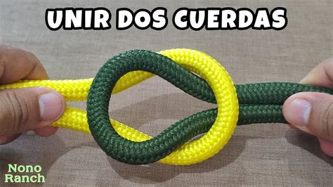 Como Unir Dos Cuerdas NONORANCH YouTube