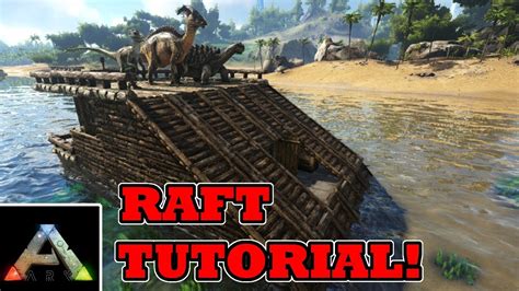 Easy Beginner Raft Tutorial Ark Survival Evolved Raft Base Youtube