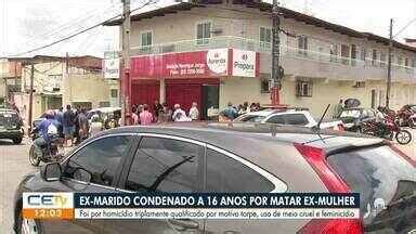 CETV 1ª Edição Fortaleza Homem é condenado a 16 anos por matar a ex