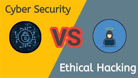 Ethical Hacking Vs Cyber Security Different Between Cyber Security And