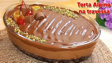 Faça em minutos essa deliciosa sobremesa TORTA ALPINO DE TRAVESSA