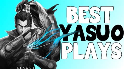 Yassuo Masteries God Best Yasuo Plays Yassuo Montage Yassuo
